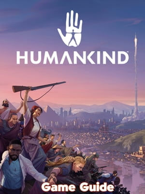Humankind Guide & Walkthrough - Librerías Gandhi