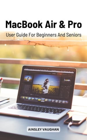 MacBook Air And Pro User Guide For Beginners And Seniors - Librerías Gandhi